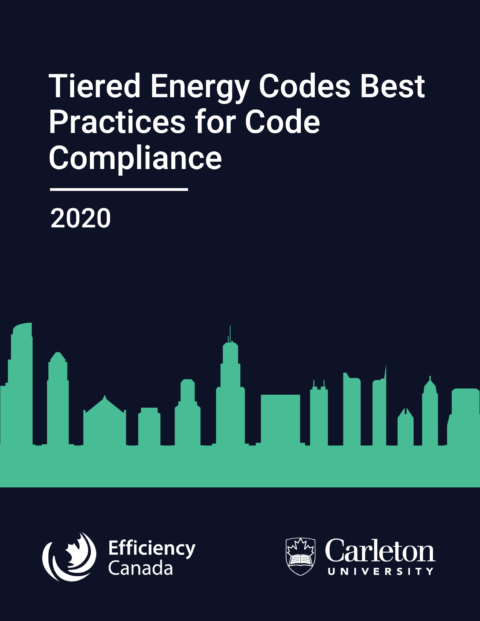 Tiered Energy Codes Best Practices for Code Compliance - Efficiency Canada